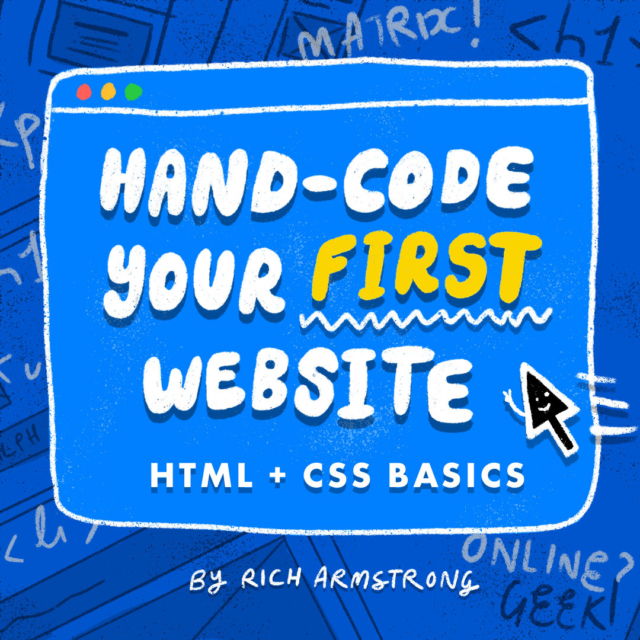 Hand-Code Your First Website | Rich Armstrong